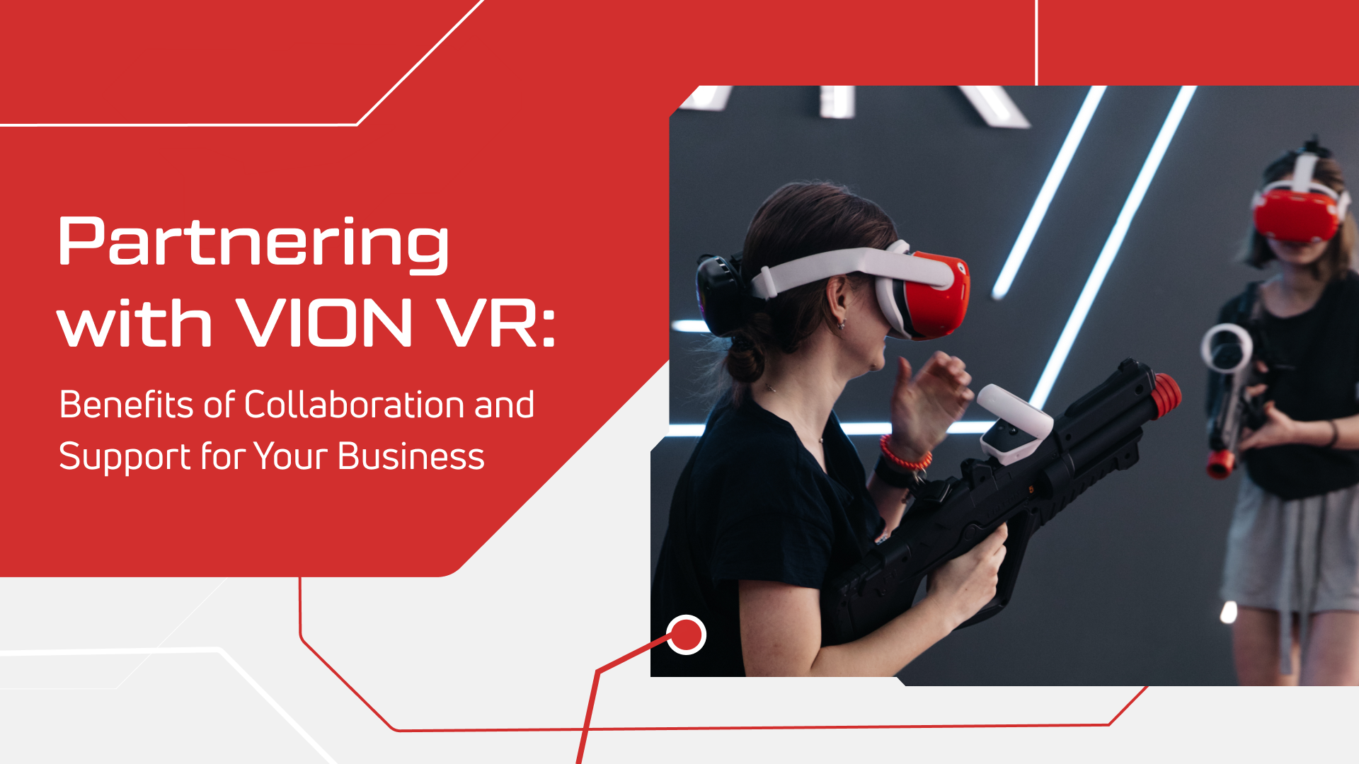 Partnering with VION VR: Benefits of Collaboration and Support for Your ...